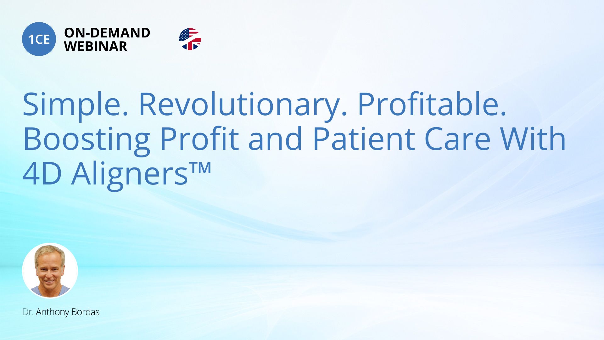 Boosting Profit and Patient Care With 4D Aligners™