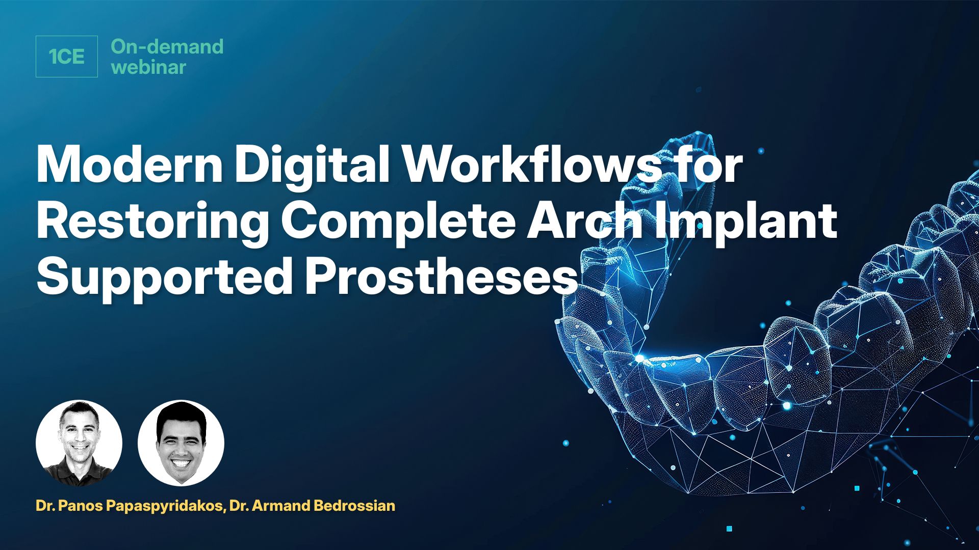 Modern Digital Workflows for Restoring Complete Arch Implant Supported ...