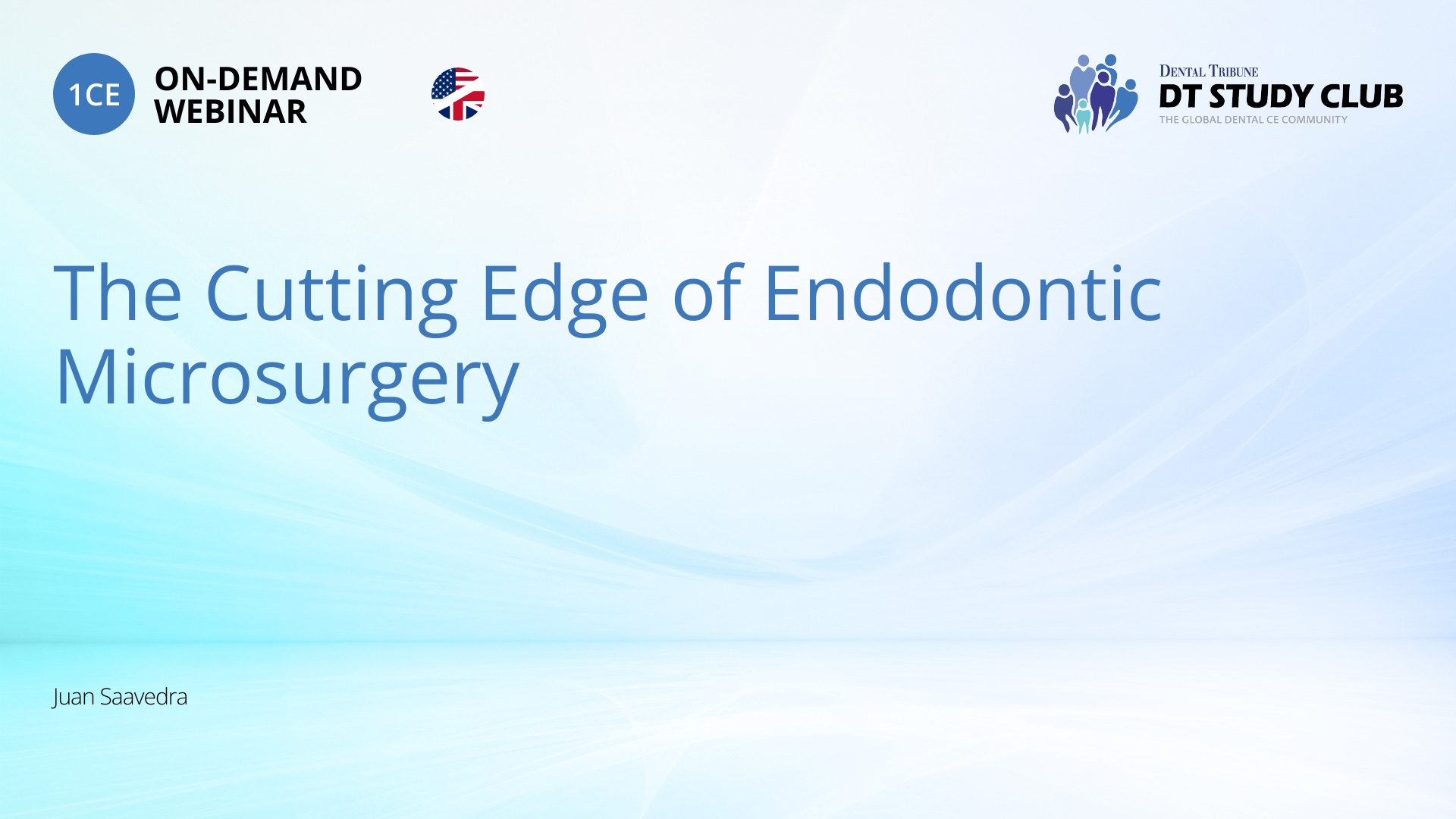 The Cutting Edge of Endodontic Microsurgery - Webinar - DTStudyClub