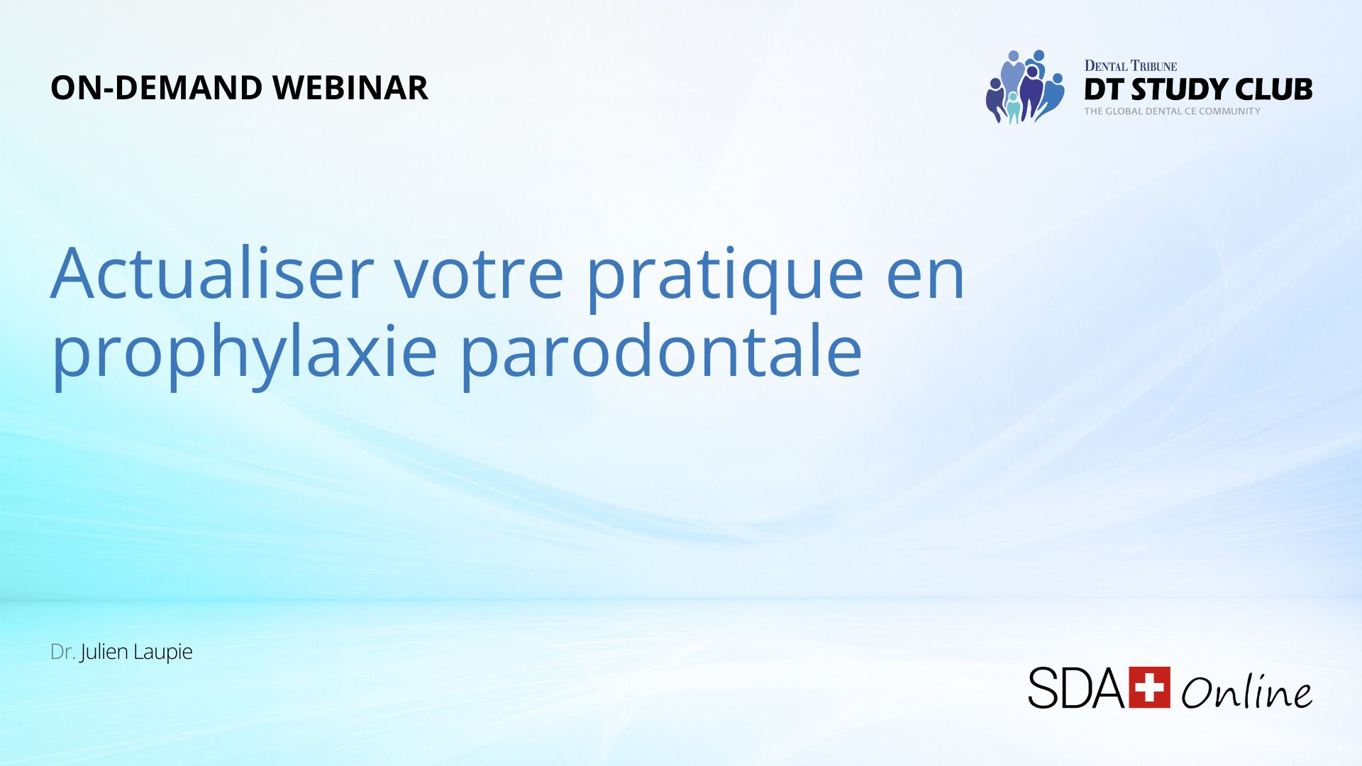 Actualiser votre pratique en prophylaxie parodontale - Webinar ...