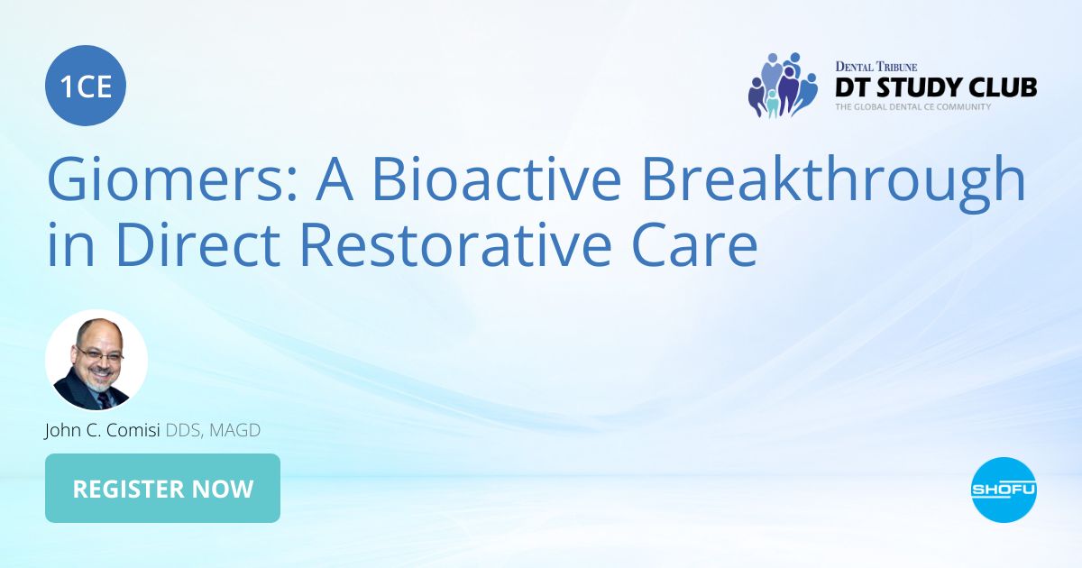 Giomers: A Bioactive Breakthrough in Direct Restorative Care - Webinar ...