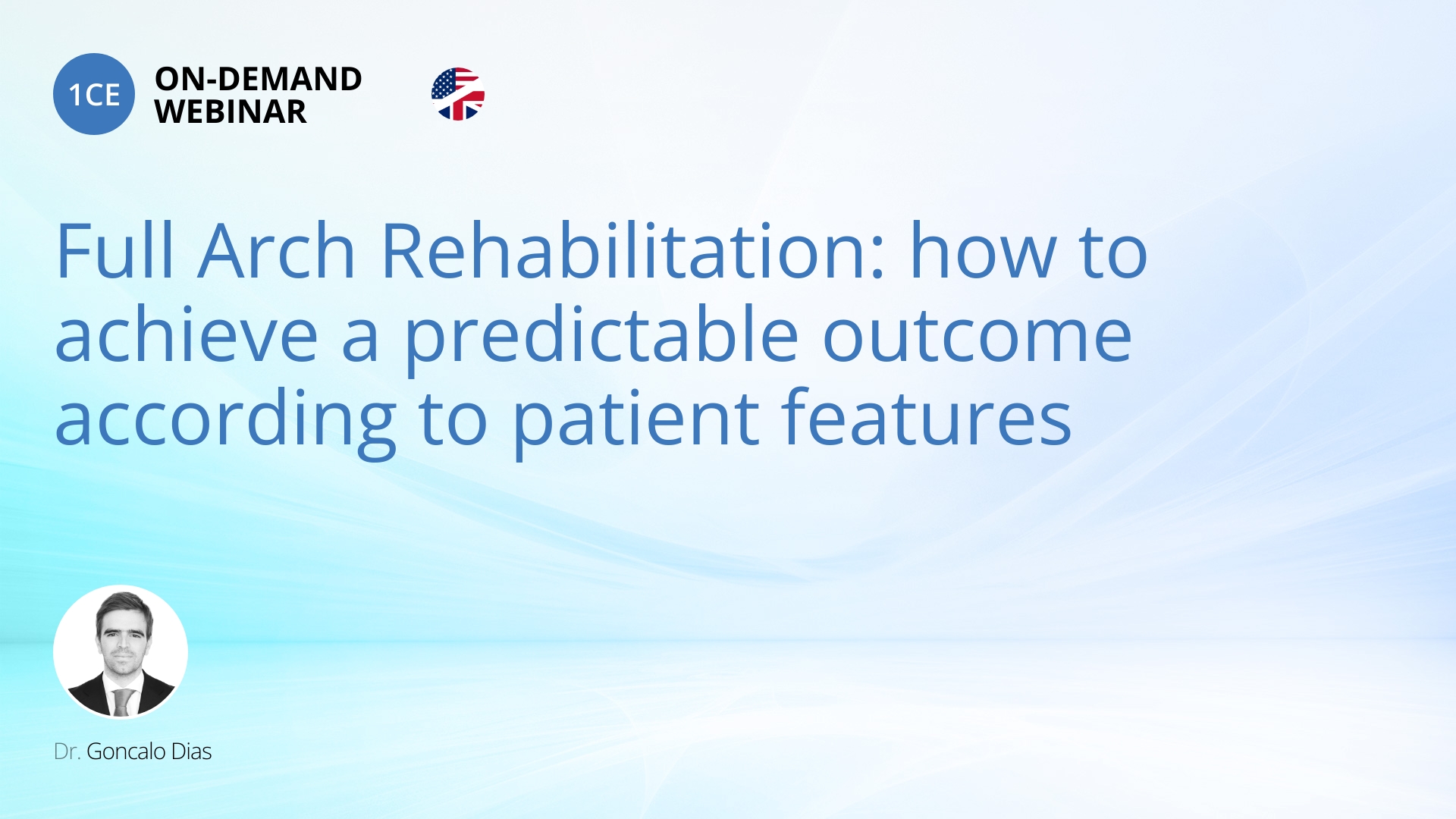 Full Arch Rehabilitation: how to achieve a predictable outcome ...