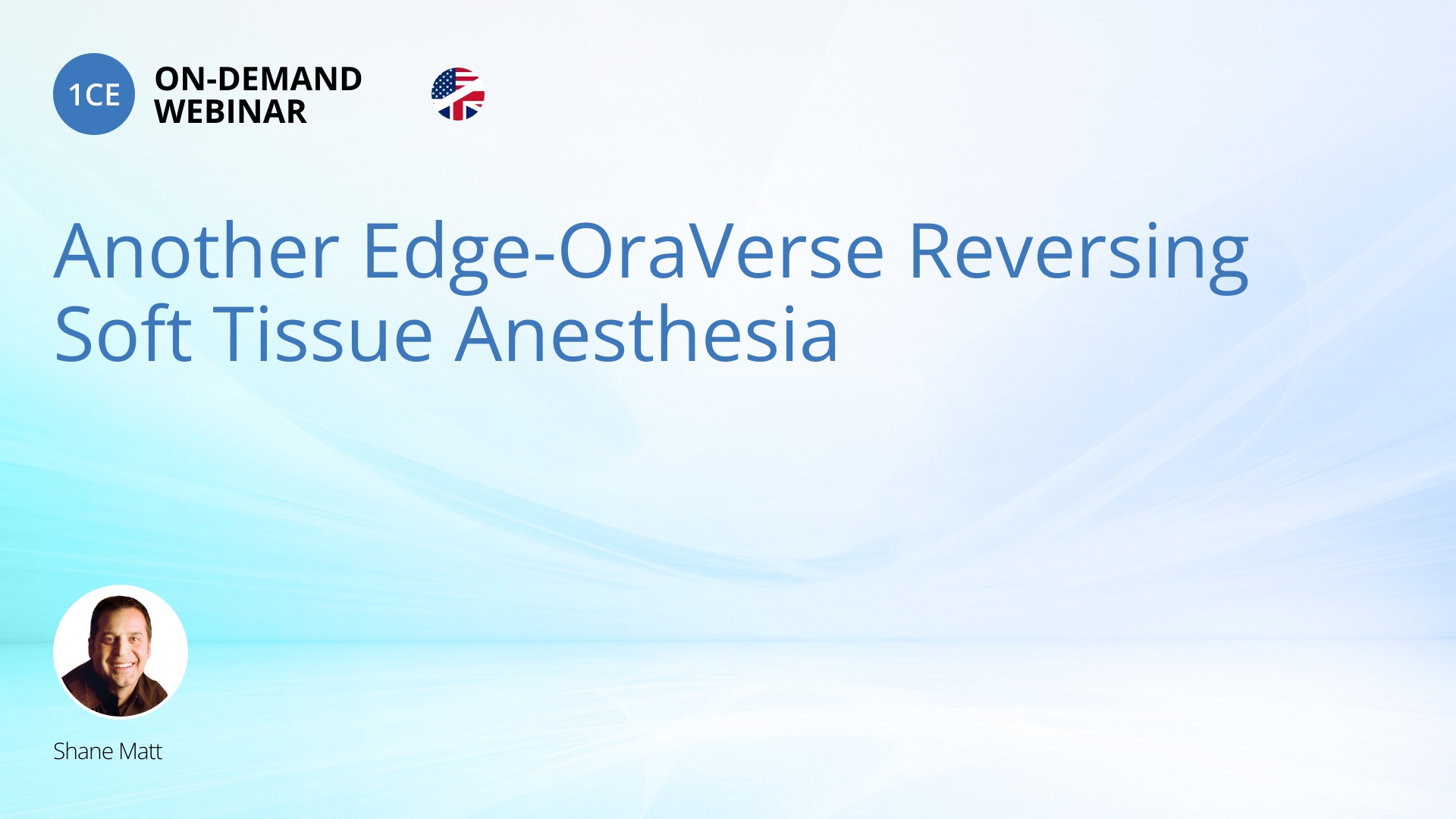 Another Edge-OraVerse Reversing Soft Tissue Anesthesia - Webinar ...