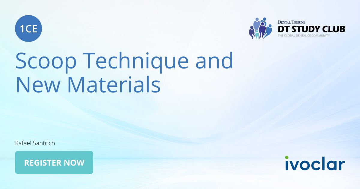 Scoop Technique and New Materials - Webinar - DTStudyClub