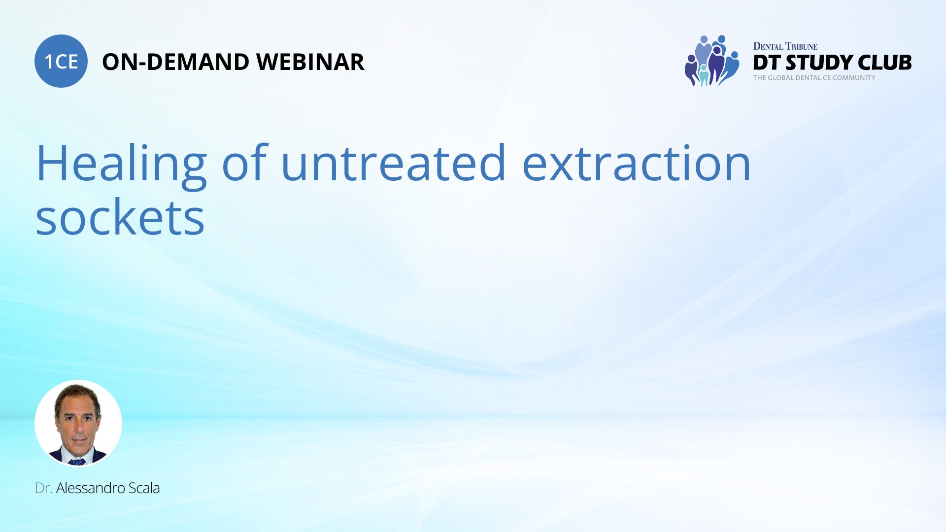 Healing of untreated extraction sockets - Webinar - DTStudyClub