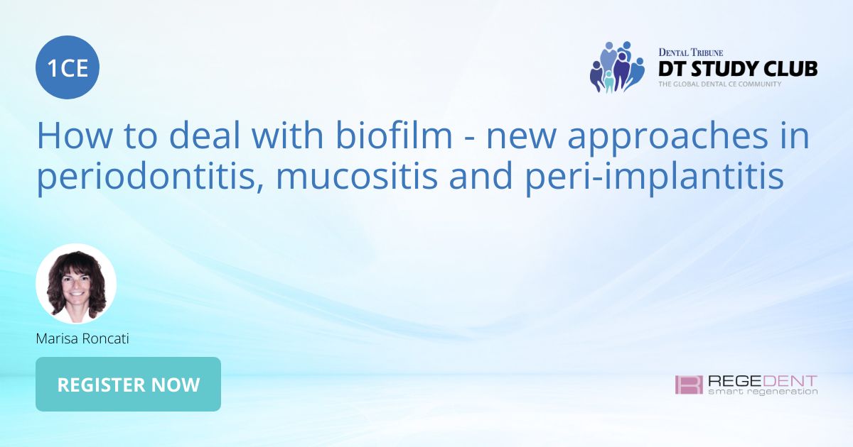 How to deal with biofilm - new approaches in periodontitis, mucositis and peri-implantitis ...