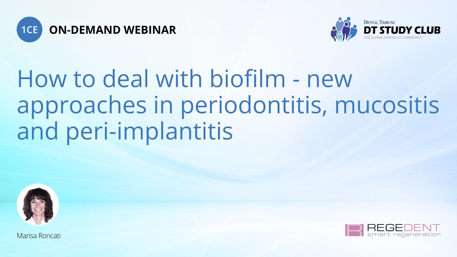 How to deal with biofilm - new approaches in periodontitis, mucositis and peri-implantitis ...
