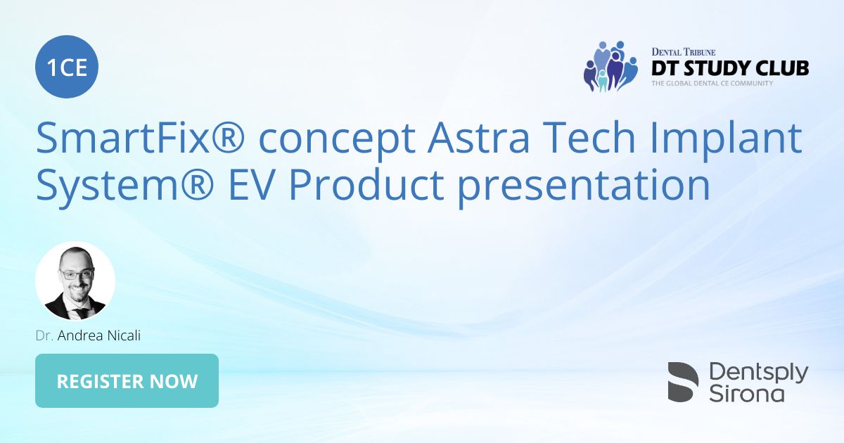SmartFix ® concept Astra Tech Implant System ® EV Product presentation - Webinar - DTStudyClub