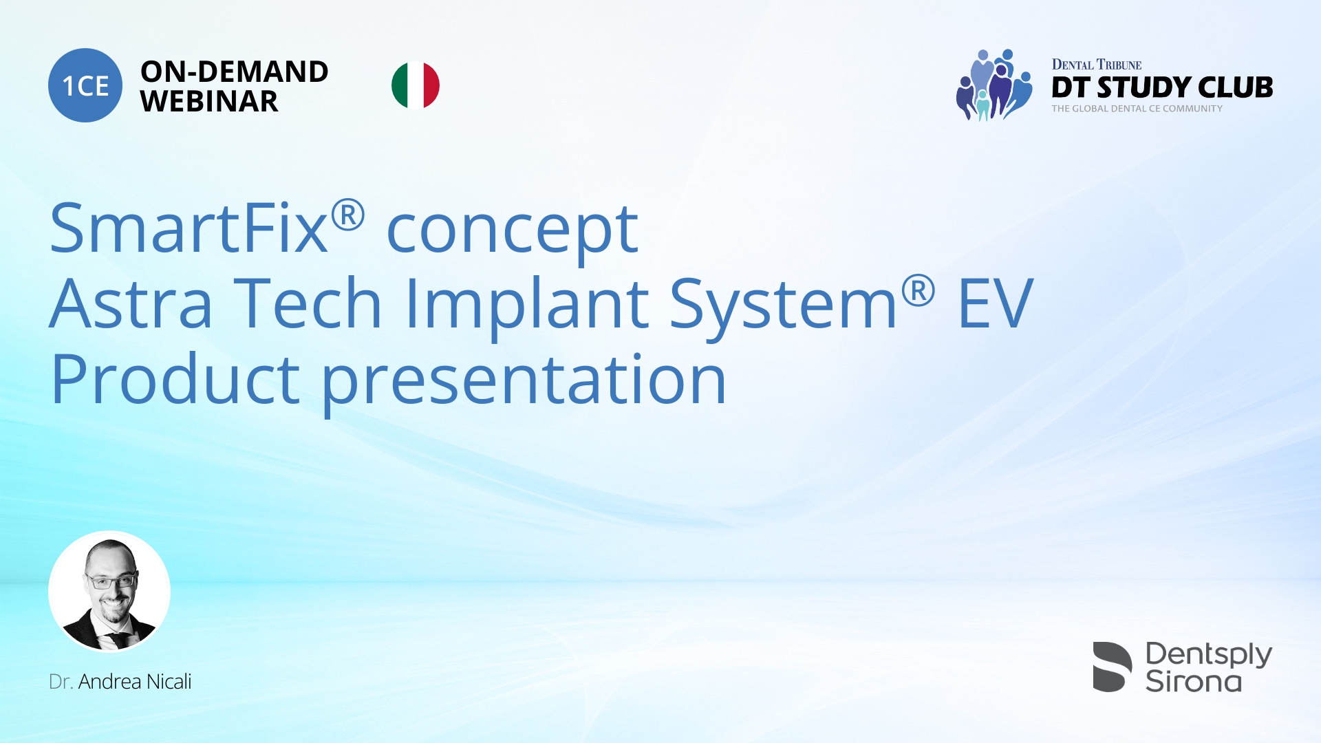 SmartFix ® concept Astra Tech Implant System ® EV Product presentation ...