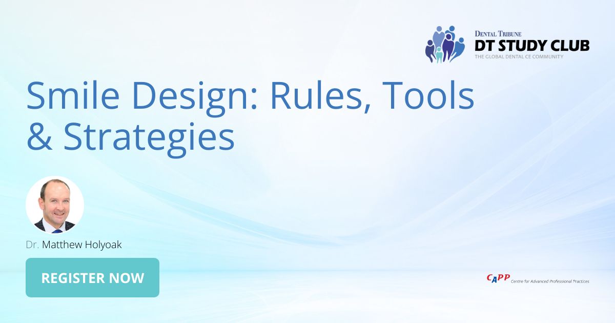 Smile Design: Rules, Tools & Strategies - Webinar - DTStudyClub