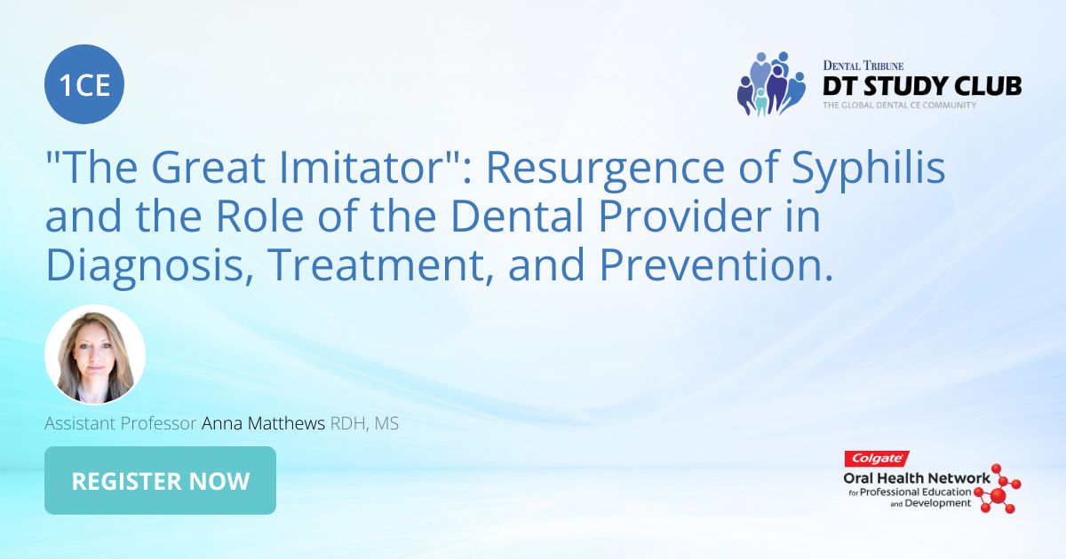 "The Great Imitator": Resurgence of Syphilis and the Role of the Dental ...