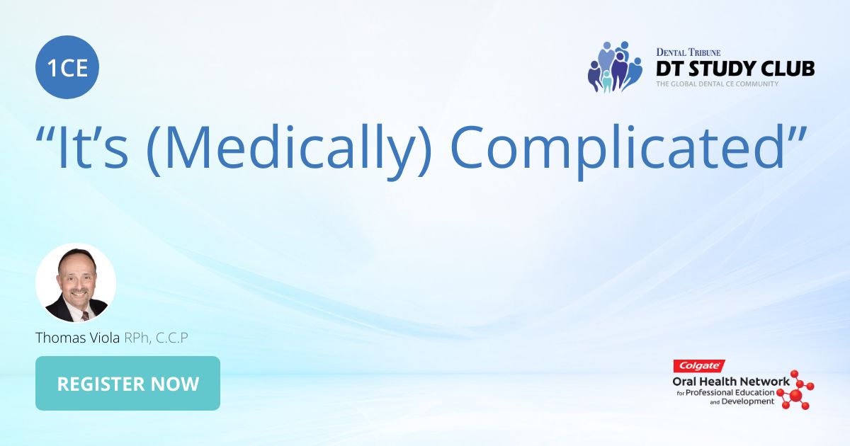 “It’s (Medically) Complicated” - Webinar - DTStudyClub