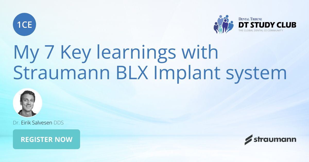 My 7 Key learnings with Straumann BLX Implant system - Webinar ...
