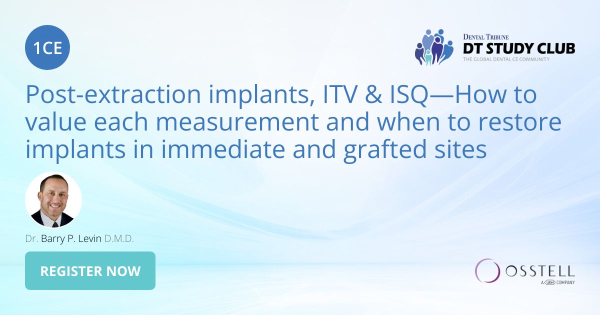 Post-extraction implants, ITV & ISQ—How to value each measurement and ...