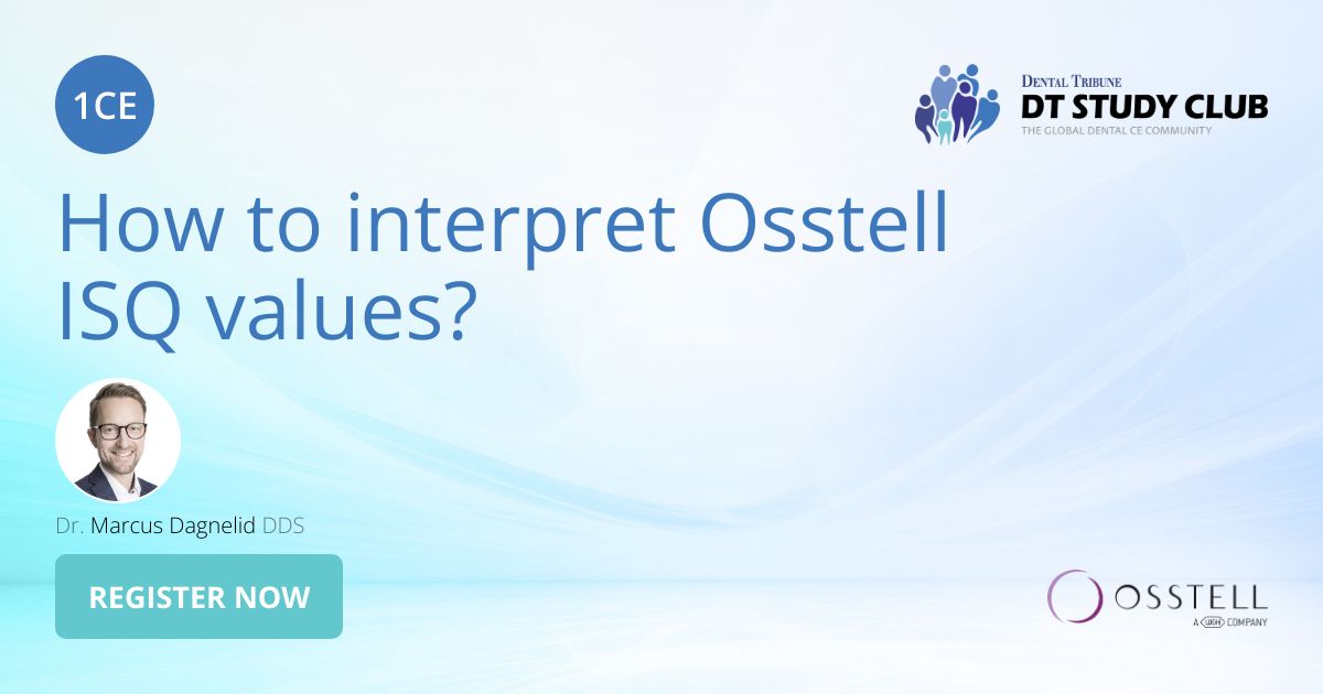 How to interpret Osstell ISQ values? - Webinar - DTStudyClub
