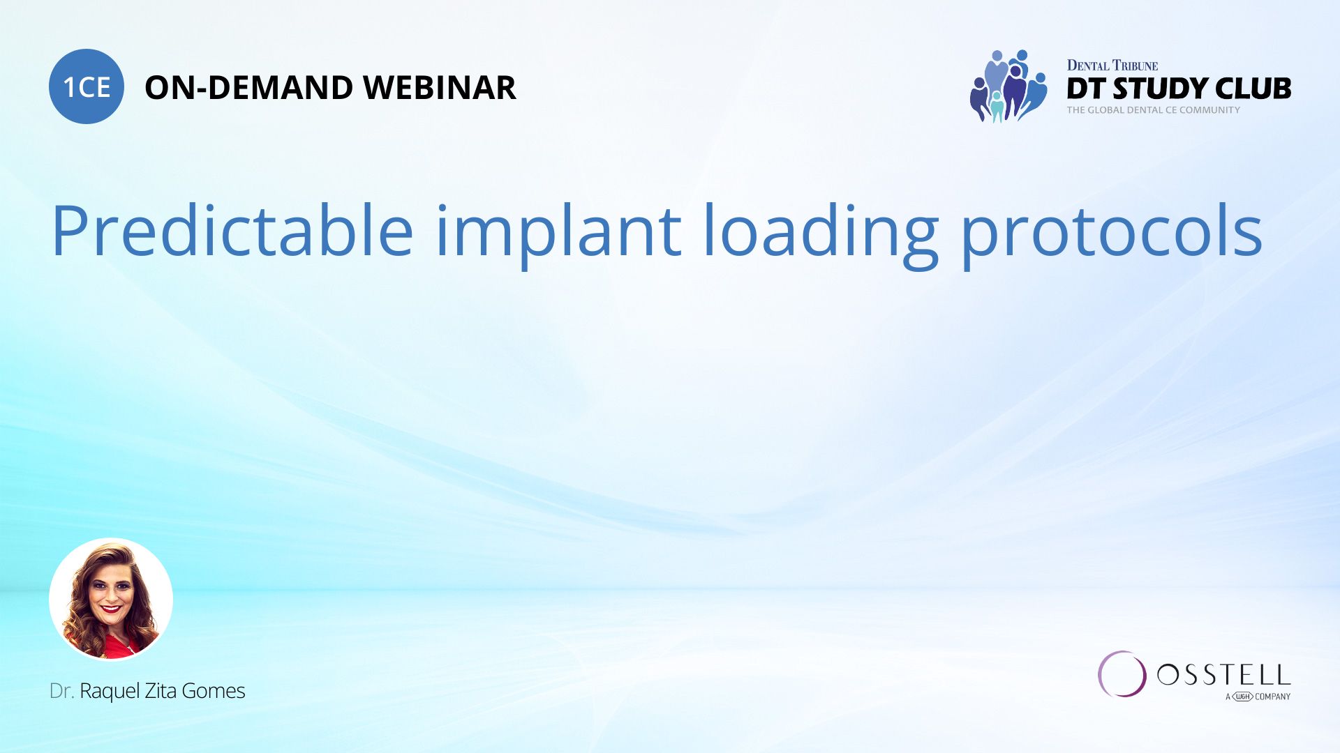 Predictable implant loading protocols - Webinar - DTStudyClub