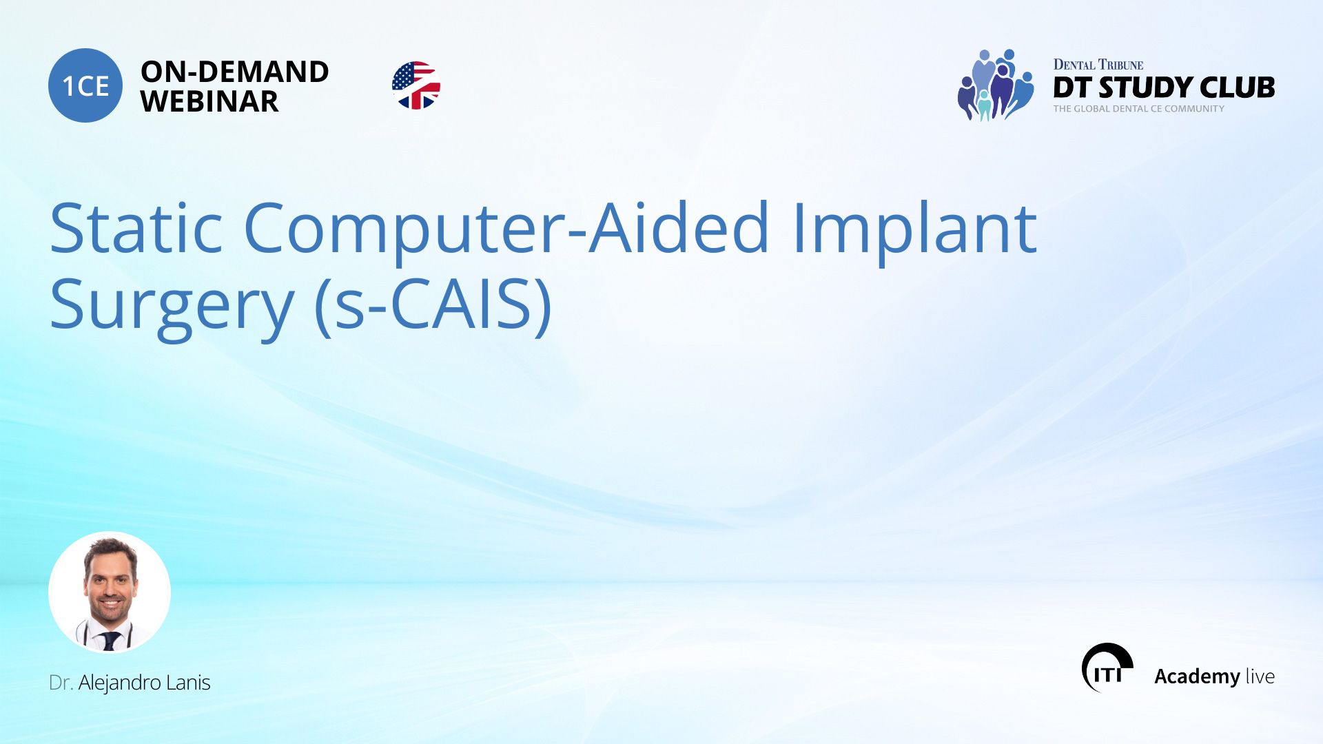 Static Computer-Aided Implant Surgery - ITI Academy live