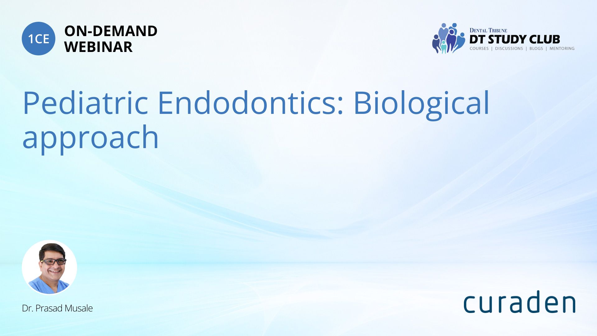 Pediatric Endodontics: Biological approach - Webinar - DTStudyClub
