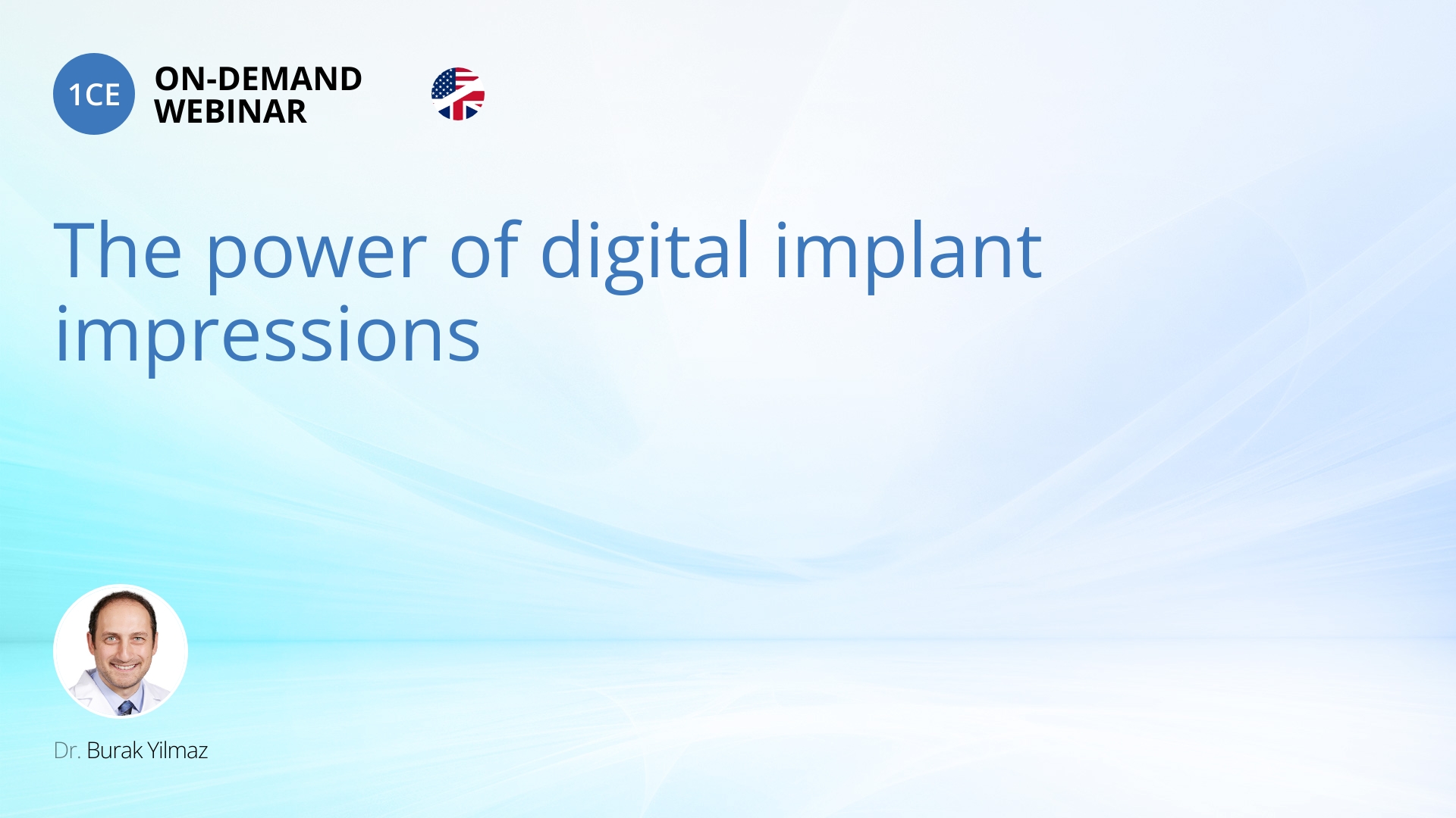 The power of digital implant impressions - Webinar - DTStudyClub