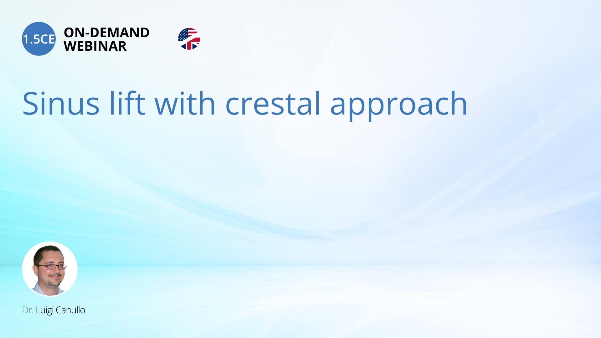 Sinus lift with crestal approach - Webinar - DTStudyClub