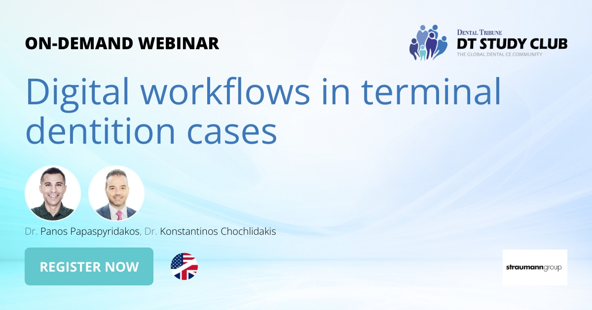 Digital workflows in terminal dentition cases - Webinar - DTStudyClub