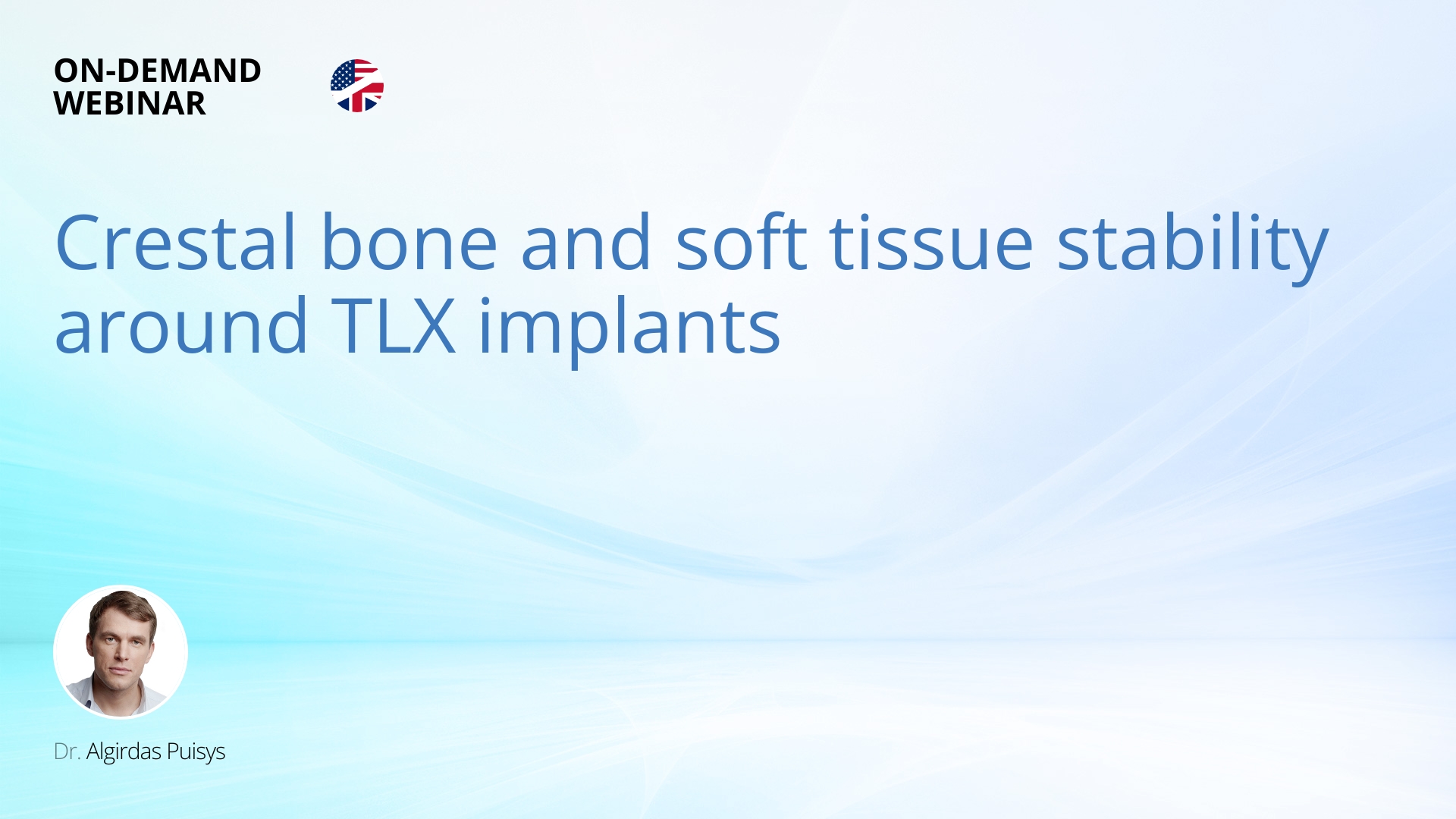 Crestal bone and soft tissue stability around TLX implants - Webinar ...
