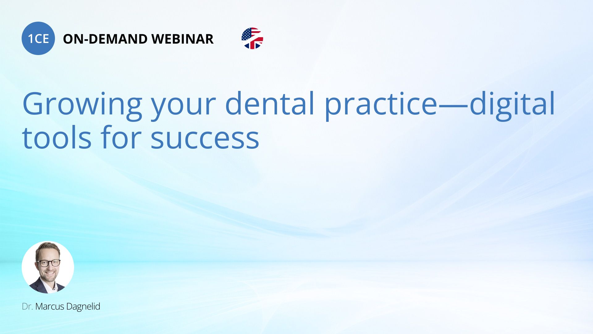 Growing your dental practice—digital tools for success - Webinar - DTStudyClub