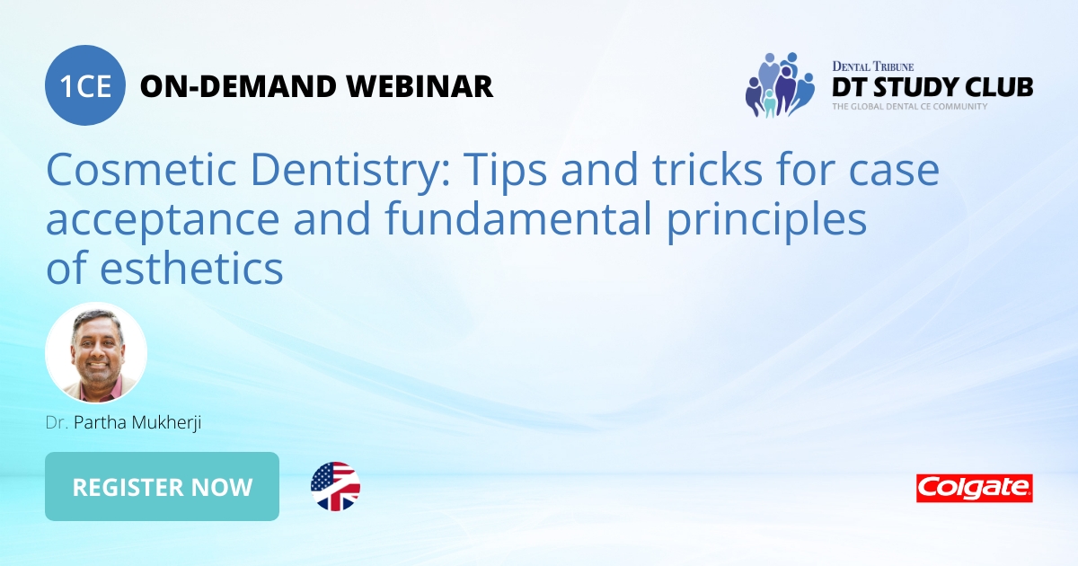 Cosmetic Dentistry: Tips and tricks for case acceptance and fundamental ...