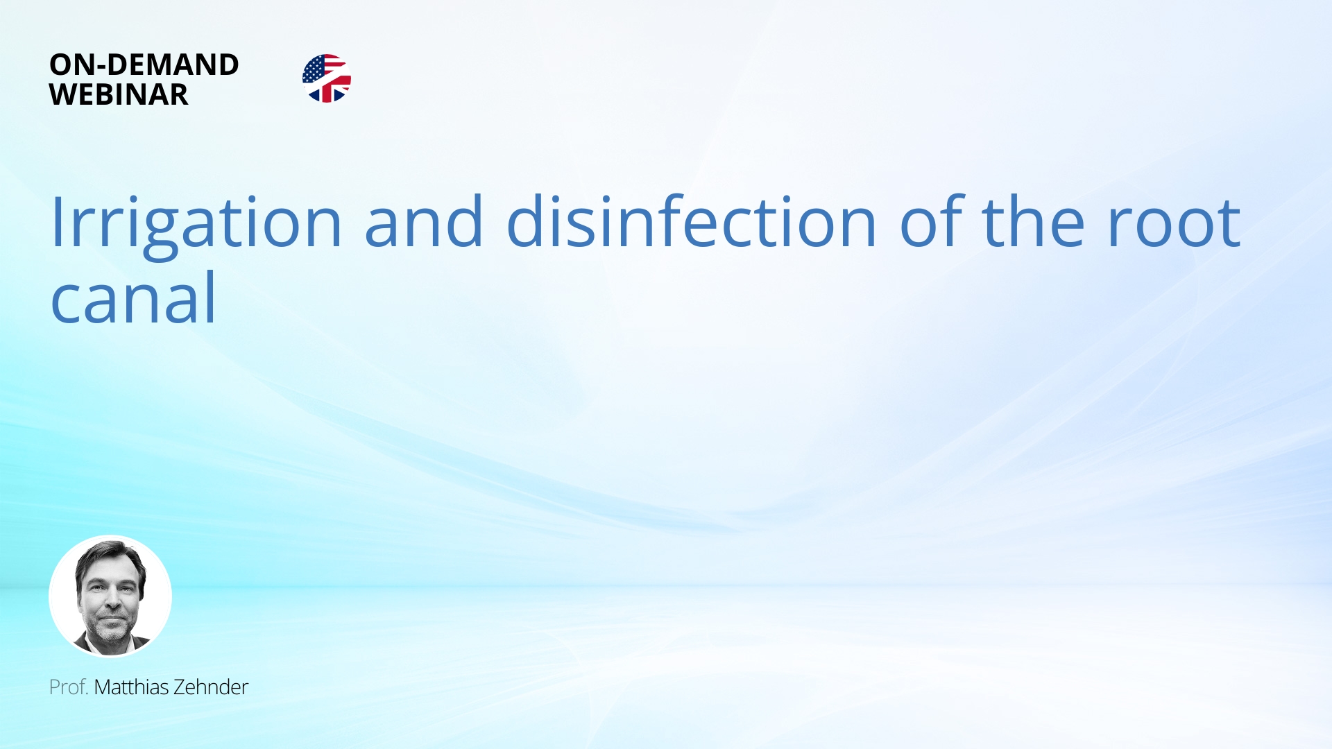 Irrigation and disinfection of the root canal - Webinar - DTStudyClub