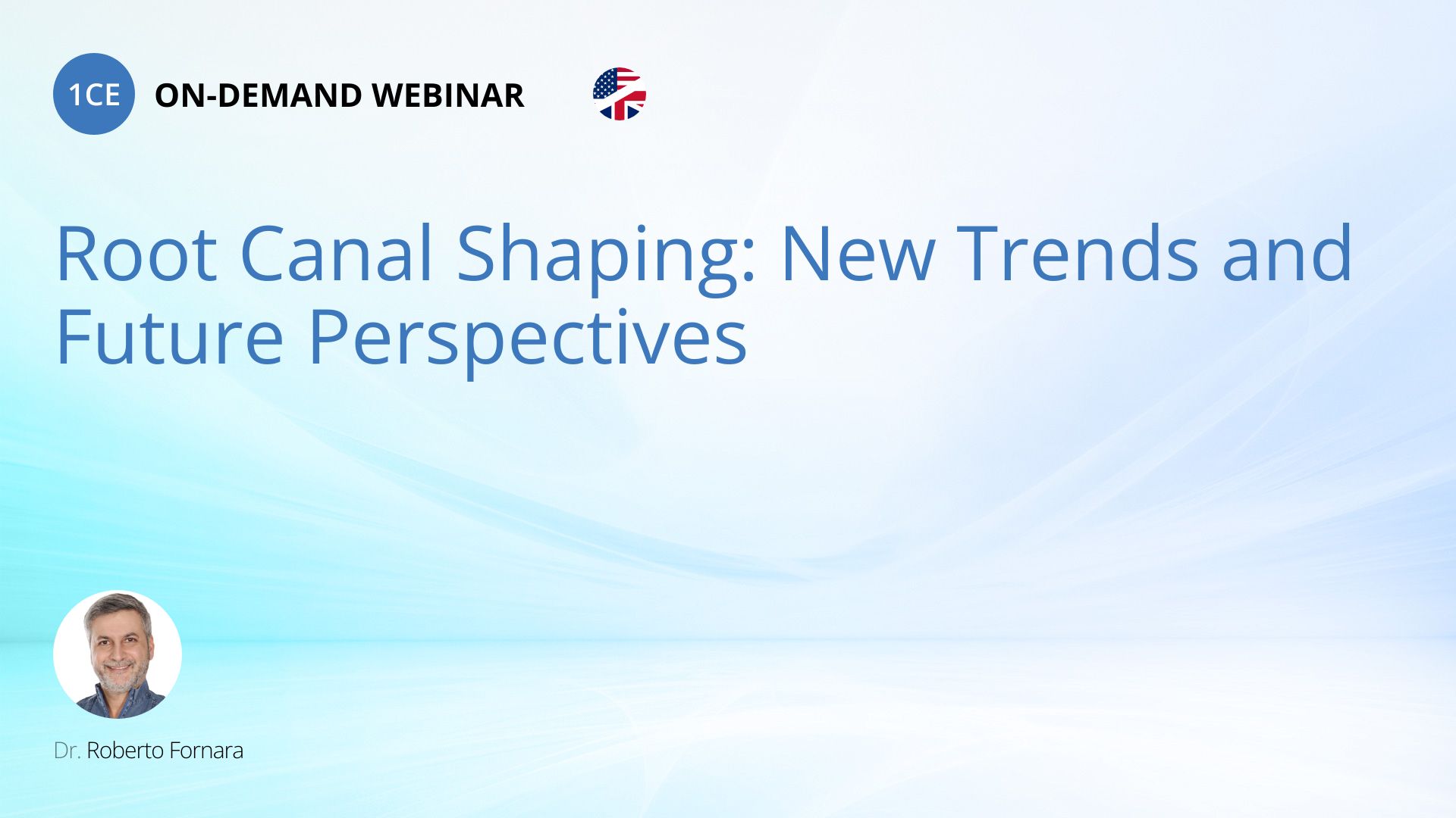 Root Canal Shaping: New Trends and Future Perspectives - Webinar ...
